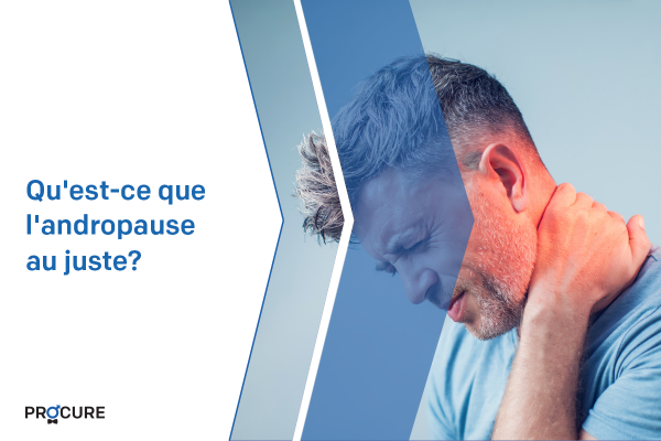 Qu'est-ce que l'andropause au juste?
