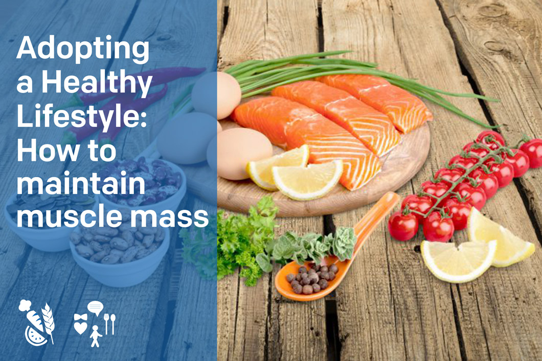 Adopting a Healthy Lifestyle - How to maintain muscle mass
